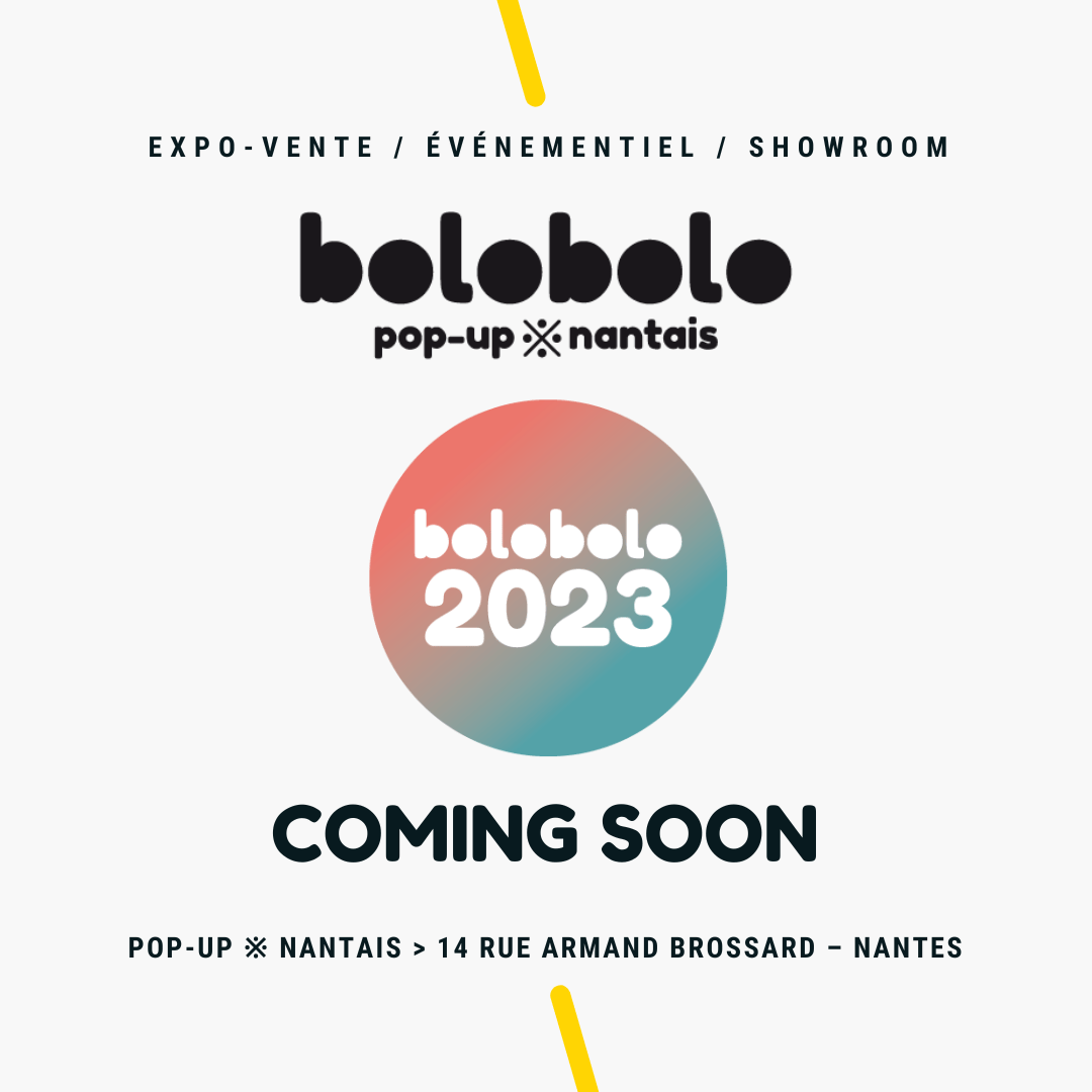 COMING SOON BOLOBOLO Pop up Nantais COMING SOON BOLOBOLO Pop up Nantais